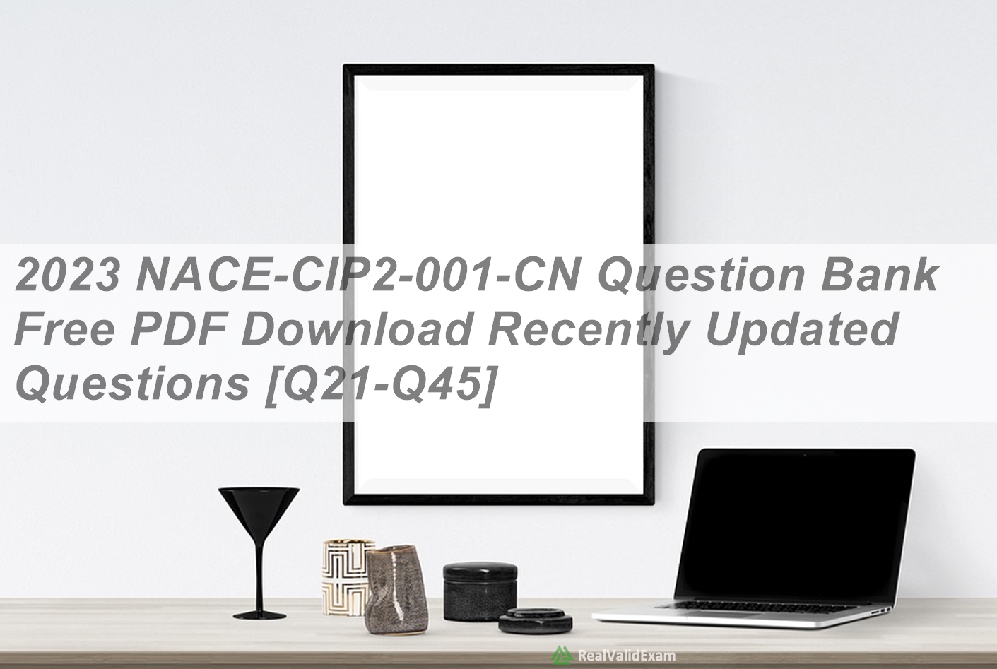 2023 NACE-CIP2-001-CN Question Bank Free PDF Download Recently Updated ...
